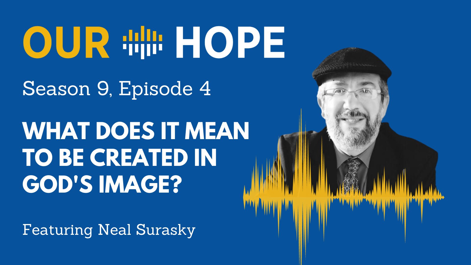 What Does It Mean to Be Created in God's Image? - Our Hope Podcast